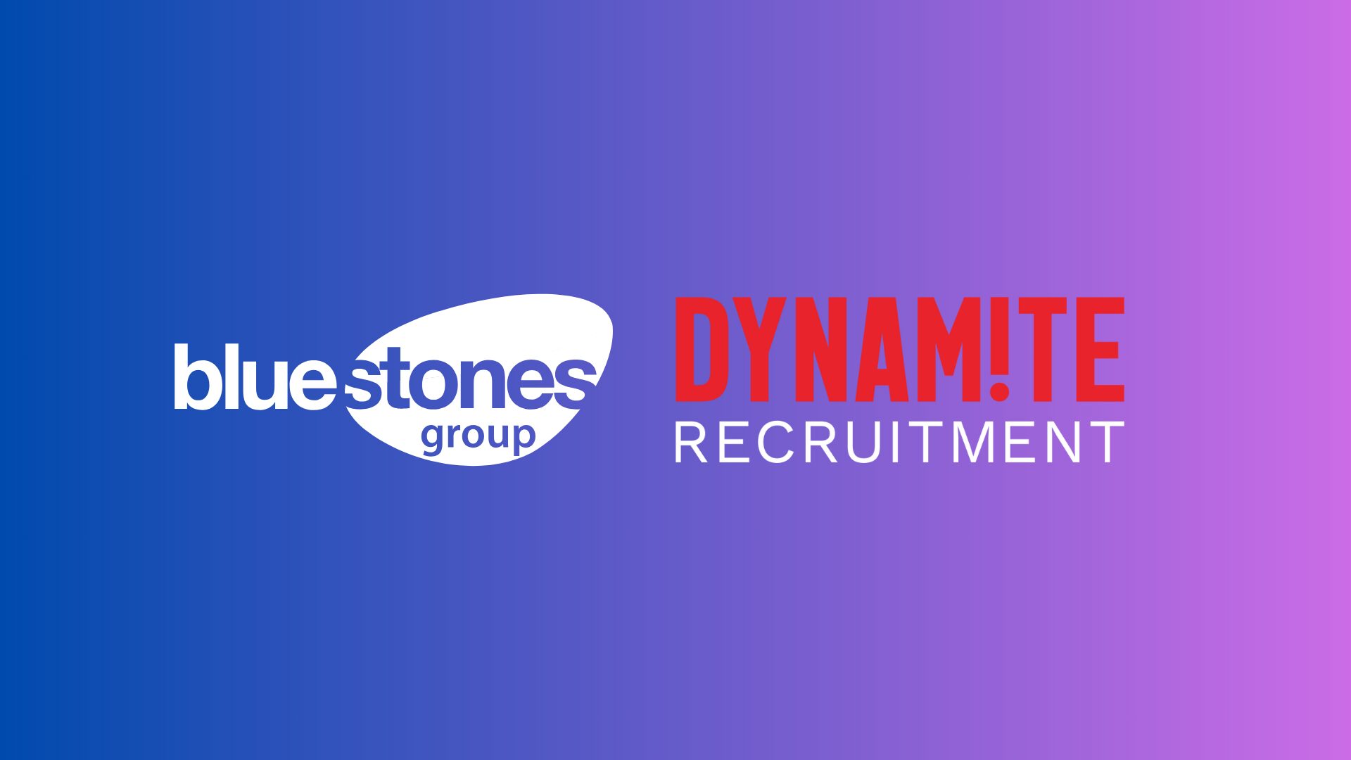 Bluestones Group acquires Dynamite Recruitment - Bluestones Group